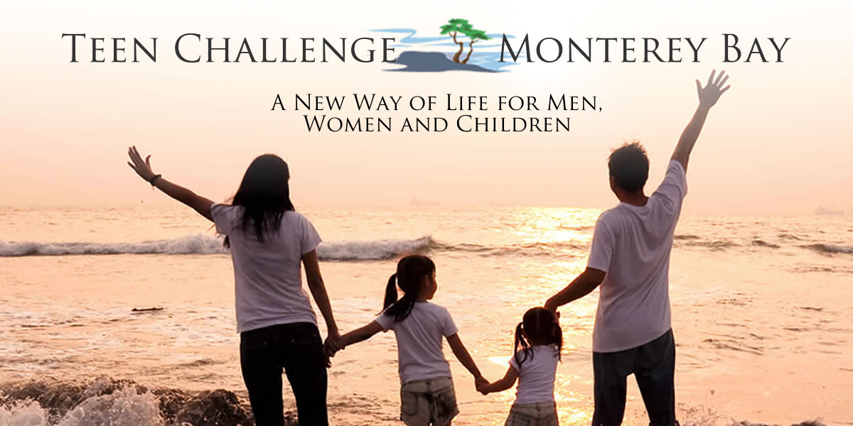 Teen Challenge Monterey Bay | A New Way Of Life For Men & Women